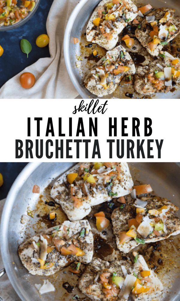 Skillet Italian Turkey Brushetta | Easy Turkey Breast Cutlets Recipe